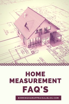 9 Home Measurement FAQ's For Agents • Birmingham Appraisal Blog
