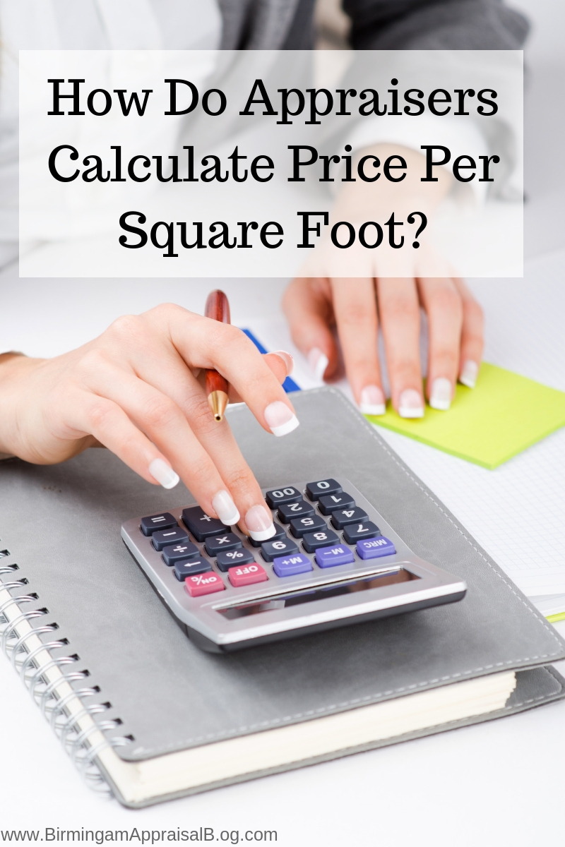 How Do Appraisers Calculate Price Per Square Foot? • Birmingham ...