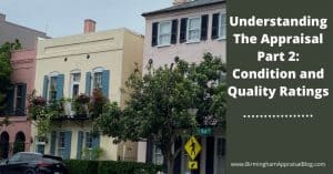 Understanding The Appraisal Part 2: Condition and Quality Ratings ...