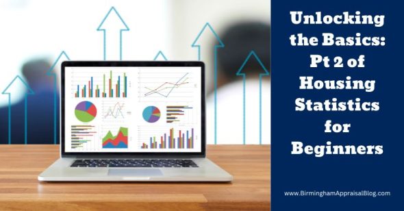 Housing Statistics for Beginners, Part 2 • Birmingham Appraisal Blog